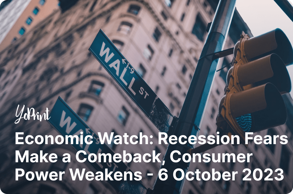 Economic Watch: Recession Fears Make a Comeback, Consumer Power Weakens ...
